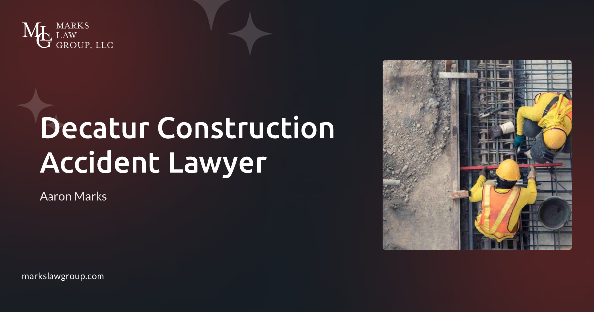 When you hire a Decatur construction accident lawyer, they can help ...