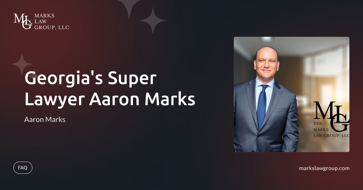 GA Super Lawyer Aaron Marks: Years of Personal Injury Wins