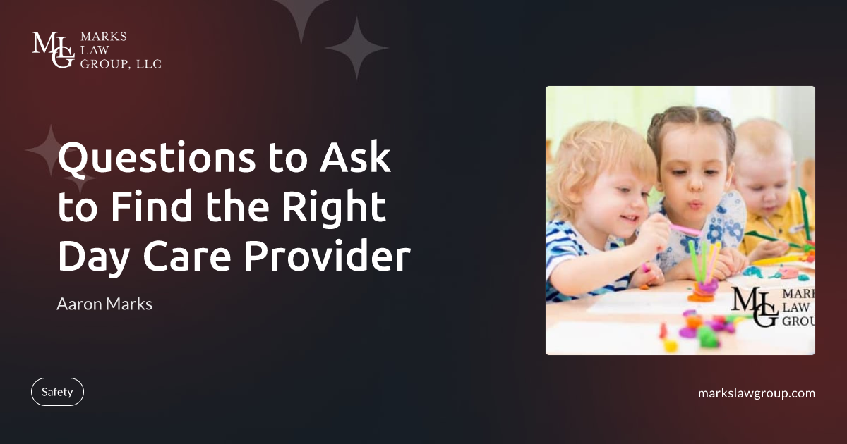 Find the Right Day Care Provider | Marks Law Group